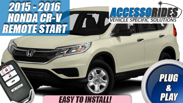 2015 2016 Honda CR-V CRV Remote Start PUSH START - Plug & Play ...