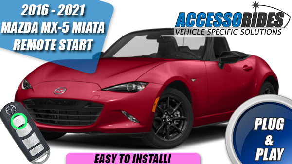 2016 - 2023 Mazda MX-5 Miata Remote Start Kit - Plug & Play - PUSH STA ...