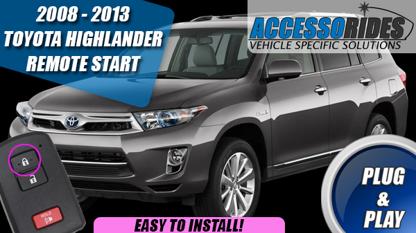 2008 - 2013 Toyota Highlander Remote Starter Plug & Play Kit for Push – Accessorides