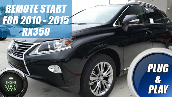Remote Start For 2010 - 2015 Lexus RX350 - 100% Plug & Play - PUSH STA ...
